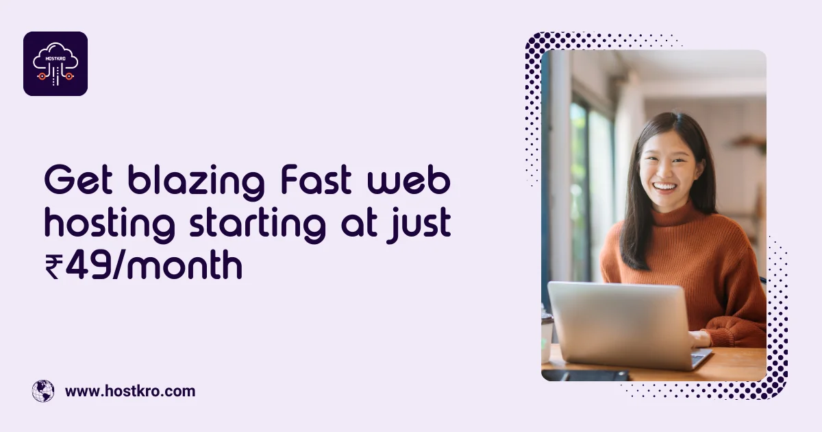 Fast, Secure & Affordable Web Hosting — Starting ₹49/mo | HostKro